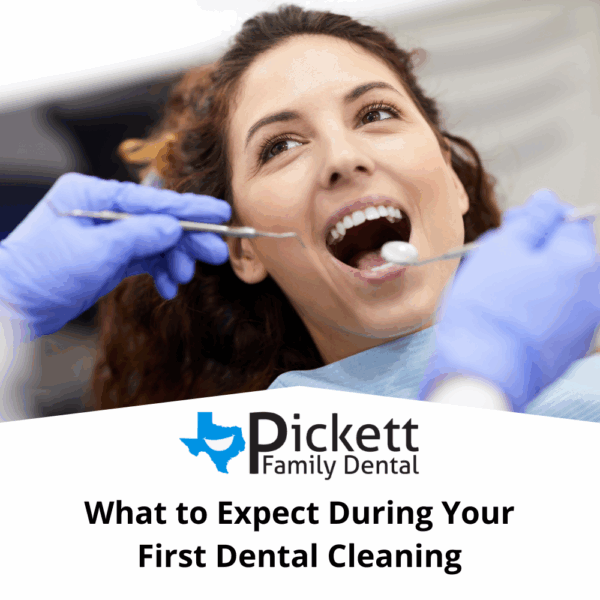 What to Expect During Your First Dental Cleaning - Pickett Family Dental